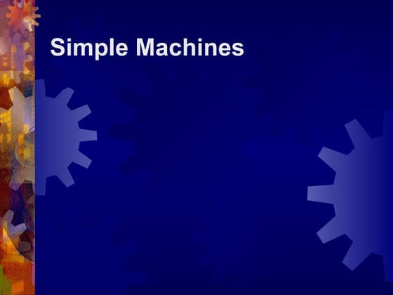 Simple Machines Presentation | PPT | Technology & Computing