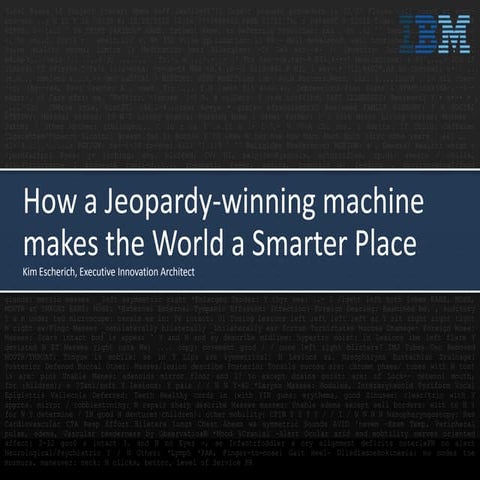 How a Jeopardy-winning machine makes the World a Smarter Place | PPT
