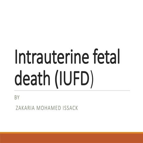 3.Intrauterine Fetal Death (IUFD).pptx