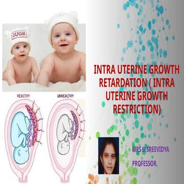 IUGR.pptx INTRA UTERINE GROWTH RETRICTION | PPTX
