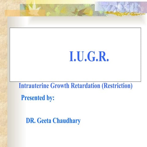 IUGR-Intrauterine Growth Retardation (2).ppt