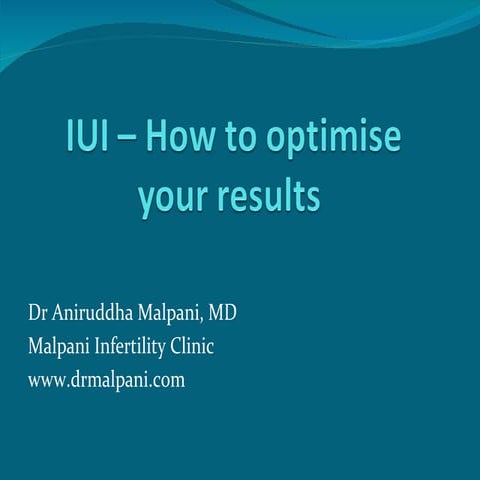 IUI - Intrauterine insemination - how to optimise results | PPT