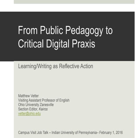 From Public Pedagogy to Critical Digital Praxis: Learning/Writing as ...