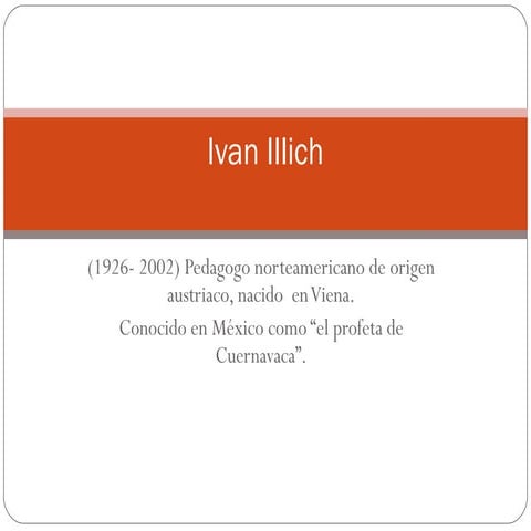Iván Illich - Presentación final. material de exposicion | PPTX