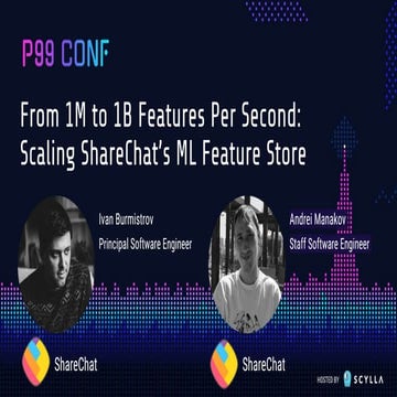 From 1M to 1B Features Per Second: Scaling ShareChat's ML Feature Store | PPT