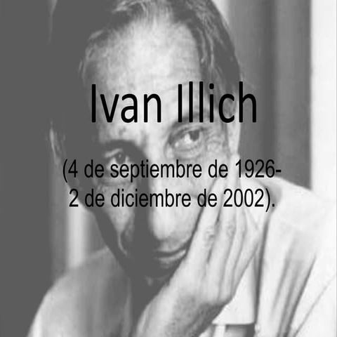 Ivan Illich | PPTX