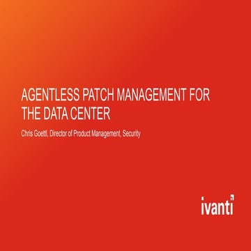 Agentless Patch Management for the Data Center | PPT