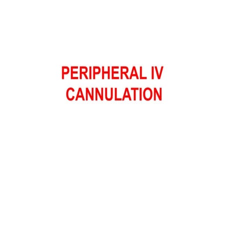 Presentation on peripheral iv and central cannulation.pptx