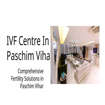 IVF Centre In Paschim Vihar| Nandi IVF| pptx | PPTX