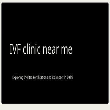 IVF clinic near me | Nandi IVF | pptx | PPTX
