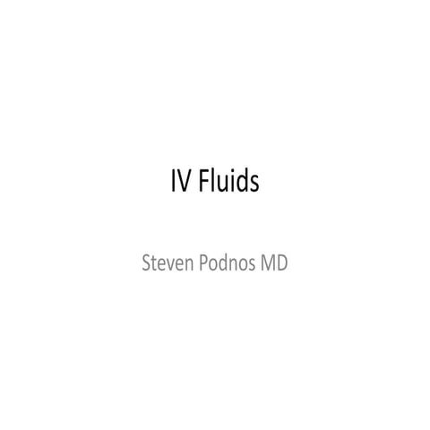 Intravenous Fluids (IV) and their clinical uses | PPTX