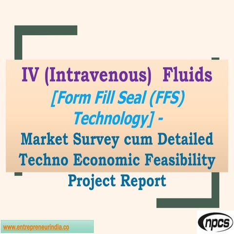 IV (intravenous) Fluids [Form Fill Seal (FFS) Technology] - Market ...