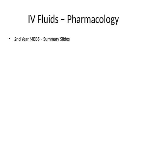 2nd Year MBBS IV_Fluids_Pharmacology_MBBS.pptx