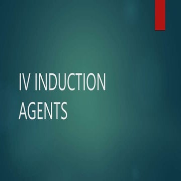 INTRAVENOUS INDUCTION AGENTS IN ANESTHESIA .pptx