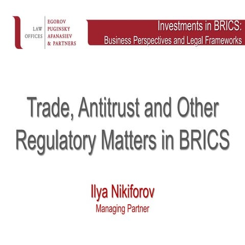 Trade, Antitrust and Other Regulatory Matters in BRICS | PPTX
