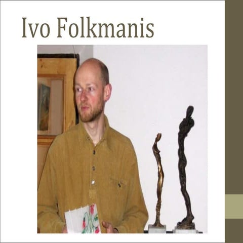 Ivo folkmanis | PPT