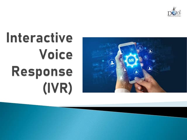 Interactive Voice Response (IVR) Solution | PPT Interactive Voice Response (IVR) Solution | PPT