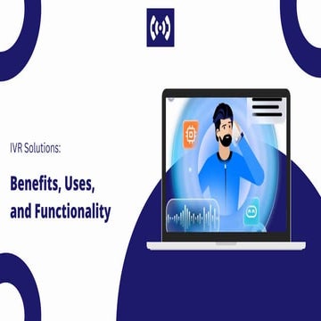 IVR Solutions: Benefits, Uses, and Functionality.pptx