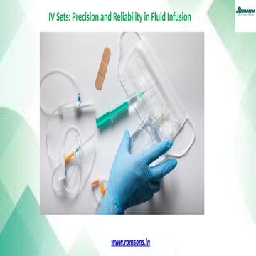 IV Sets: Precision and Reliability in Fluid Infusion | PPTX