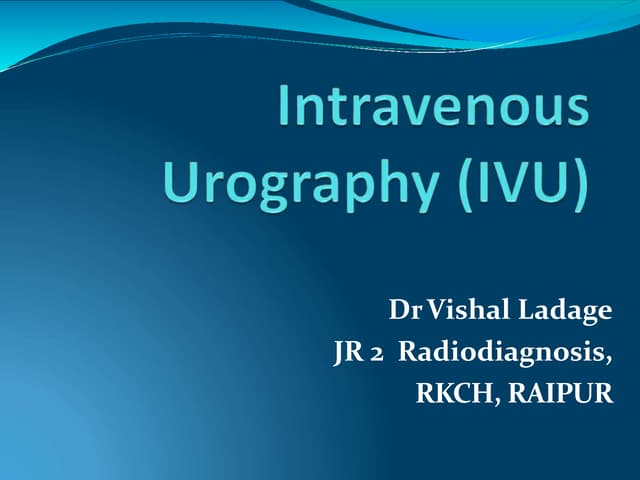 Intravenous urography (IVU) | PDF | Digestive Disorders | Diseases and ...