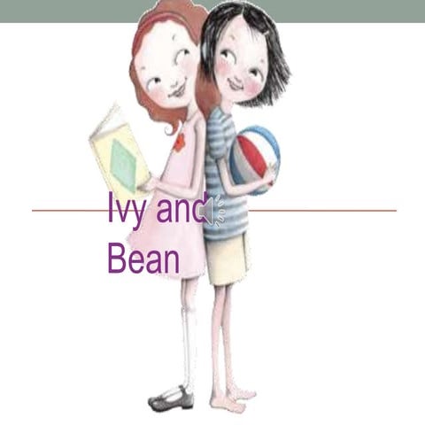 Ivy and bean | PPTX