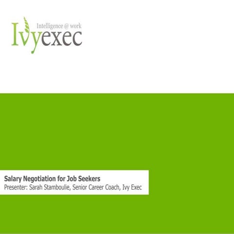 Ivy Exec Webinar: Salary Negotiation Webinar With Sarah Stamboulie | PPTX