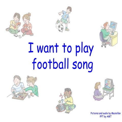 I want to play football song | PPT