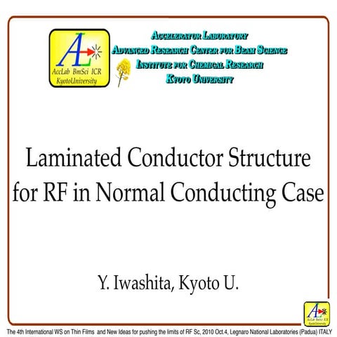 Iwashita - Laminated conductor structure for rf in normal conducting ...