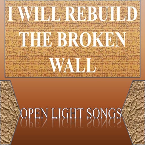 I WILL REBUILD THE BROKEN WALL | PPTX