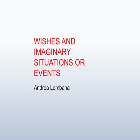 Wishes and imaginary situations or events | PPTX
