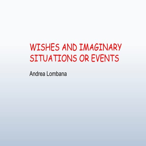 Wishes and imaginary situations or events | PPTX