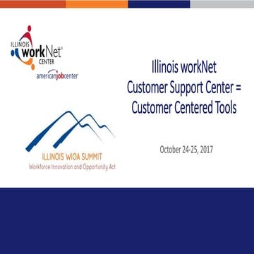 Illinois workNet Customer Support Center = Customer Centered Tools | PPT