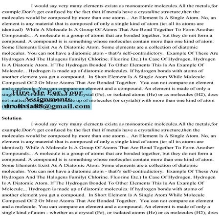 I would say very many elements exista as monoatom.pdf