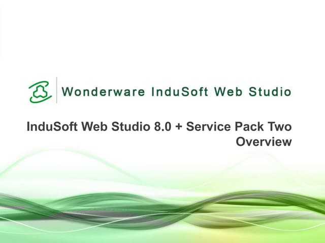InduSoft Web Studio 8.0 + Service Pack Two Overview | PPTX InduSoft Web Studio 8.0 + Service Pack Two Overview | PPTX