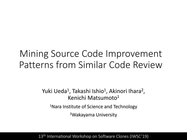 Mining Source Code Improvement Patterns From Similar Code Review Works Ppt 6872