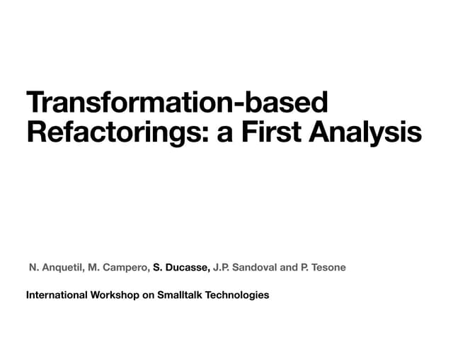 Transformation Based Refactorings A First Analysis Ppt