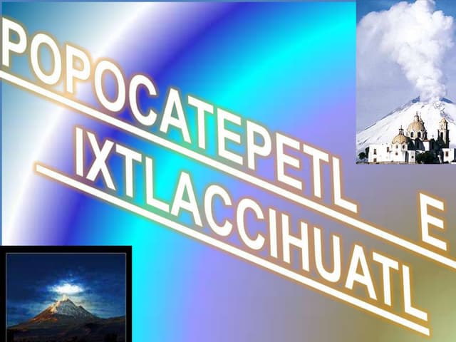 Popocatepetl and iztaccihuatl | PPTX