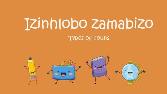 Izinhlobo Zamabizo (Types of Nouns) IsiZulu Ibanga 8 | PDF