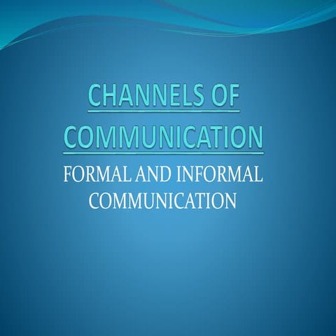 5.formal informal comm channels | PPTX | Business and Finance