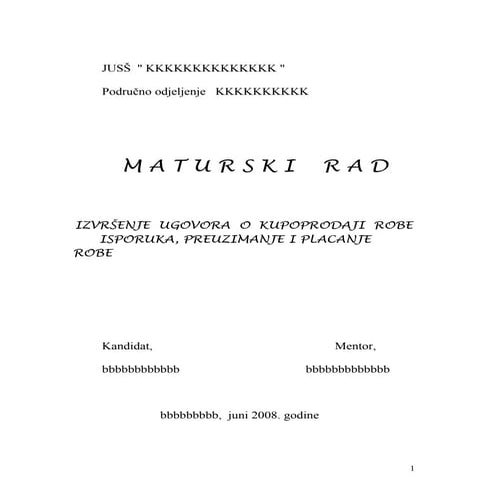 Izvrsenje ugovora o kupoprodaji robe isporuka, preuzimanje i placanje ...