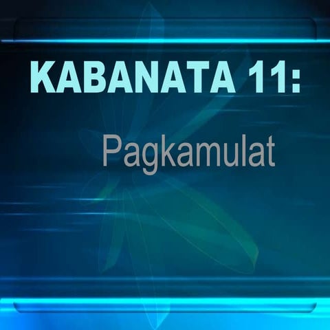 Kabanata 11: Pagkamulat | PPTX