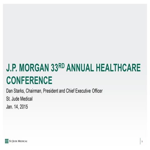 J.P. Morgan 33rd Annual Healthcare Conference Presentation 2015 | PPT