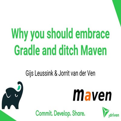 Why you should embrace Gradle and ditch Maven | PDF