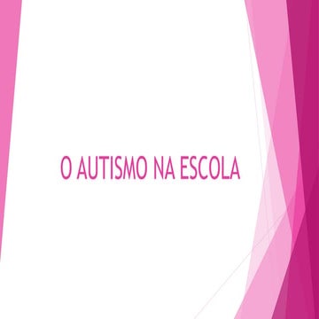 AUTISMO NA ESCOLA | PPTX
