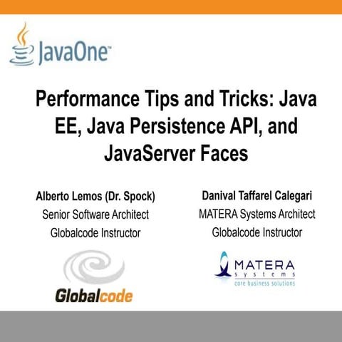 Performance Tips And Tricks Java Ee Java Persistence Api And Javaserver Faces Ppt 