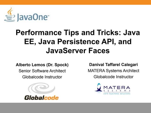 Performance Tips And Tricks Java Ee Java Persistence Api And Javaserver Faces Ppt
