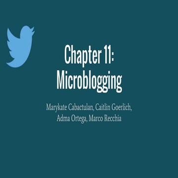 Chapter 11: microblogging | PPTX | Social Networking | Internet