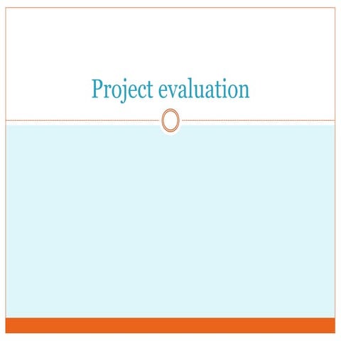 Project evaluation | PPT