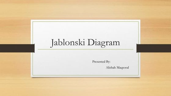 Jablonski diagram | PPTX | Chemistry | Science