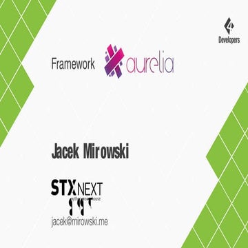 Jacek Mirowski - Framework Aurelia | PPT